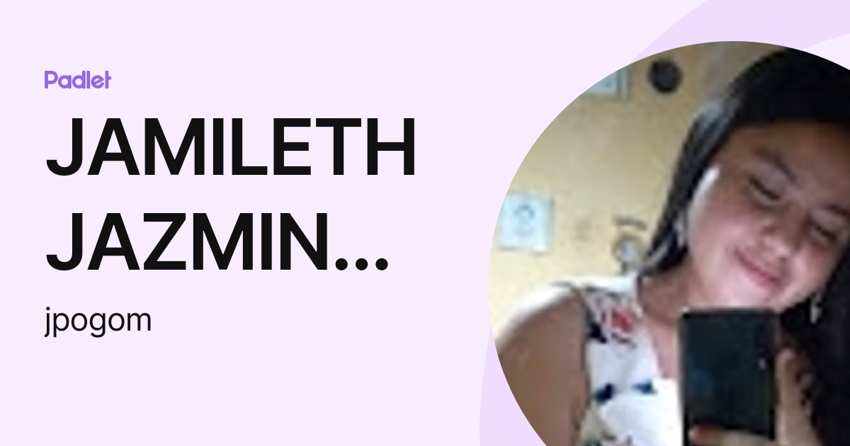 JAMILETH JAZMIN POGO MOROCHO (jpogom) profile | Padlet