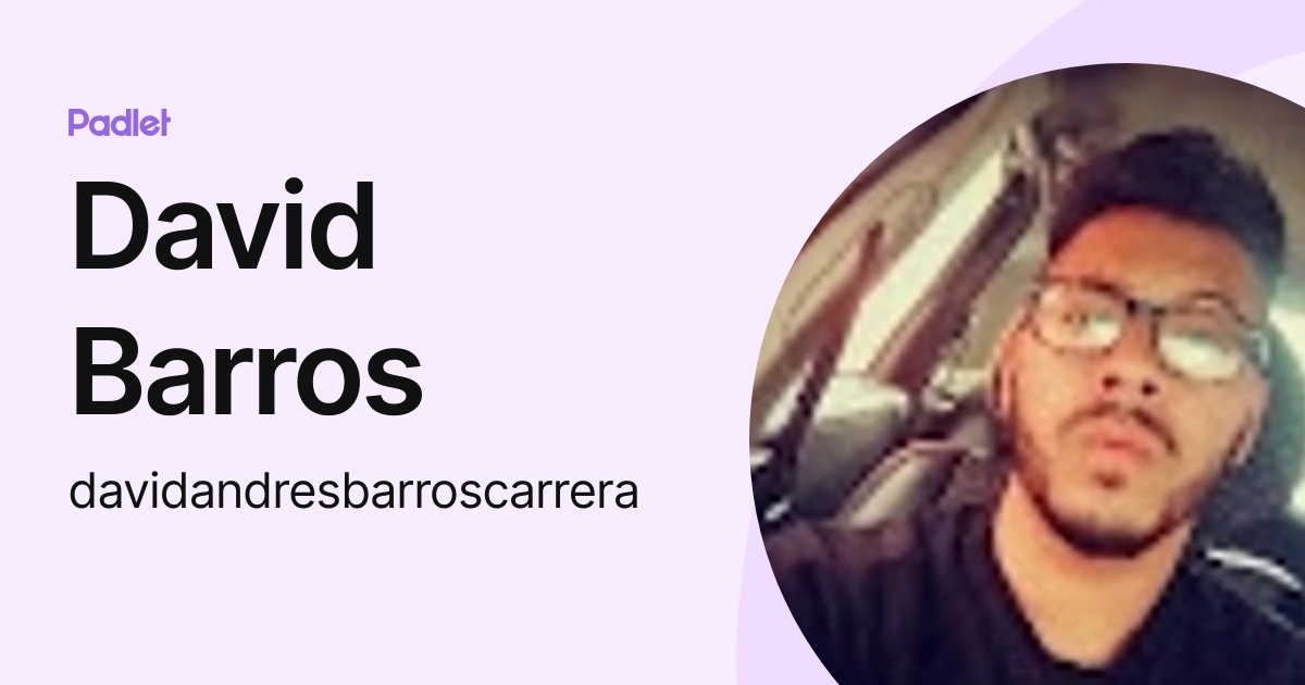 David Barros (davidandresbarroscarrera) profile | Padlet