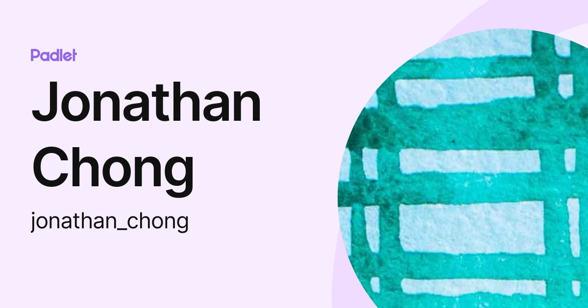 Jonathan Chong Jonathan Chong Profile Padlet
