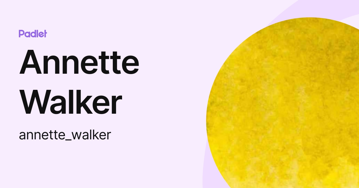 Annette Walker (annette_walker) profile | Padlet