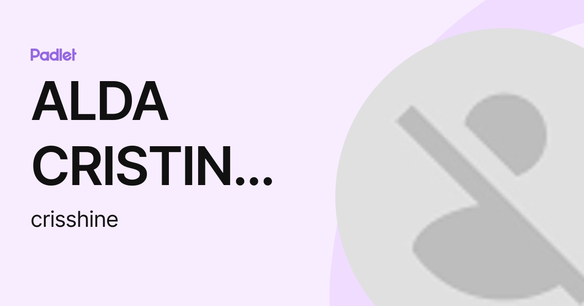 ALDA CRISTINA MENEZES DA SILVA (crisshine) profile | Padlet