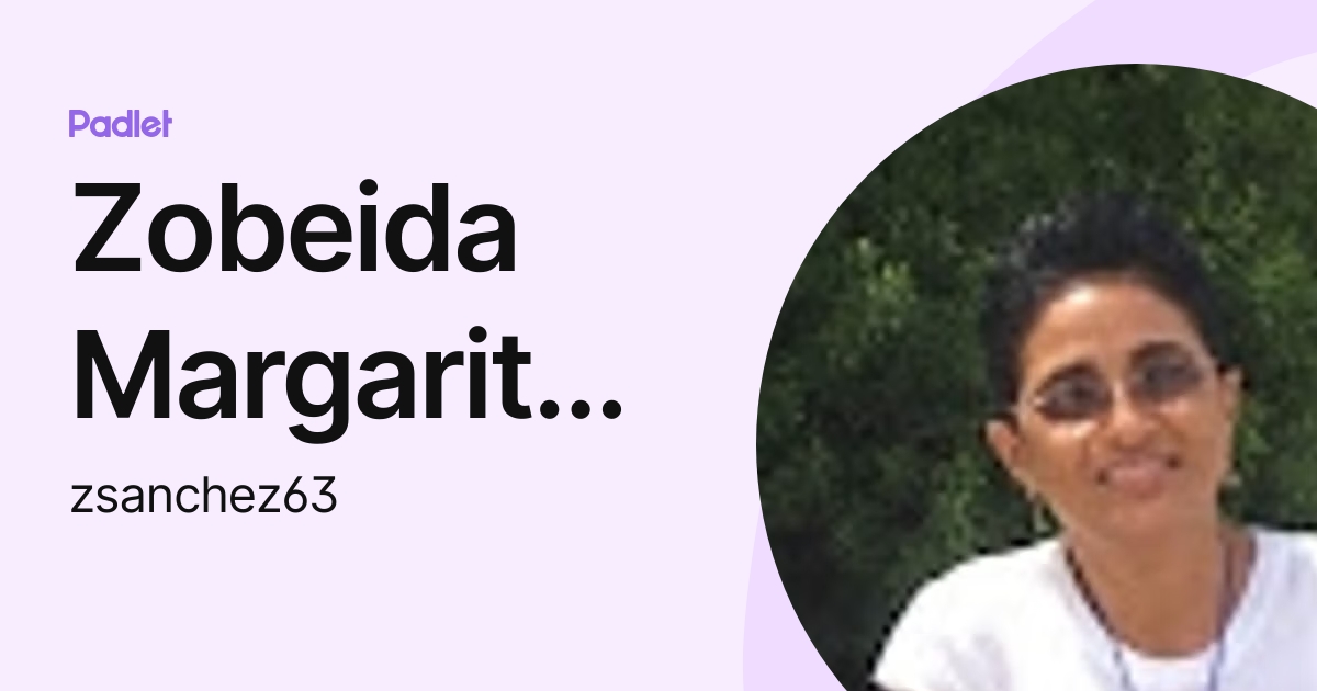 Zobeida Margarita Sánchez Rodríguez (zsanchez63) perfil | Padlet