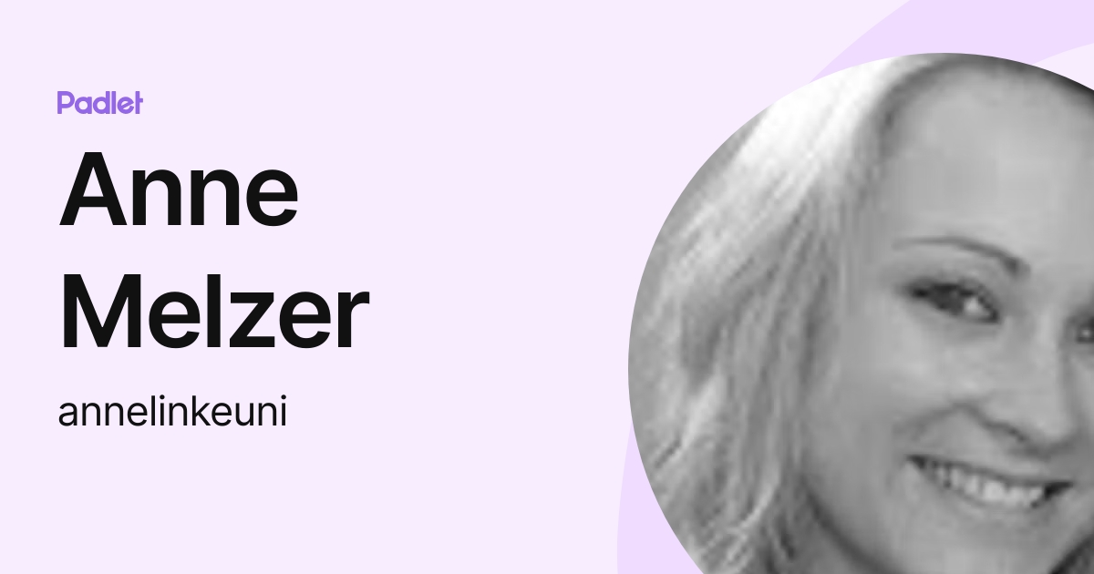 Anne Melzer (annelinkeuni) profile | Padlet