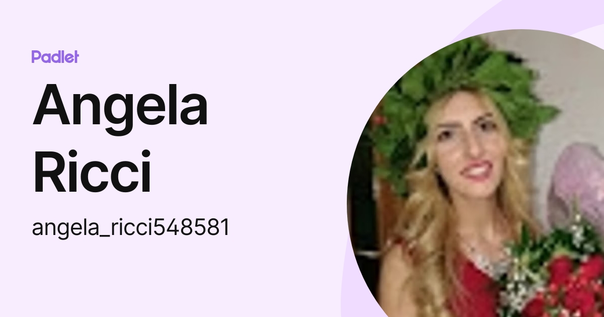 Angela Ricci (angela_ricci548581) profile | Padlet