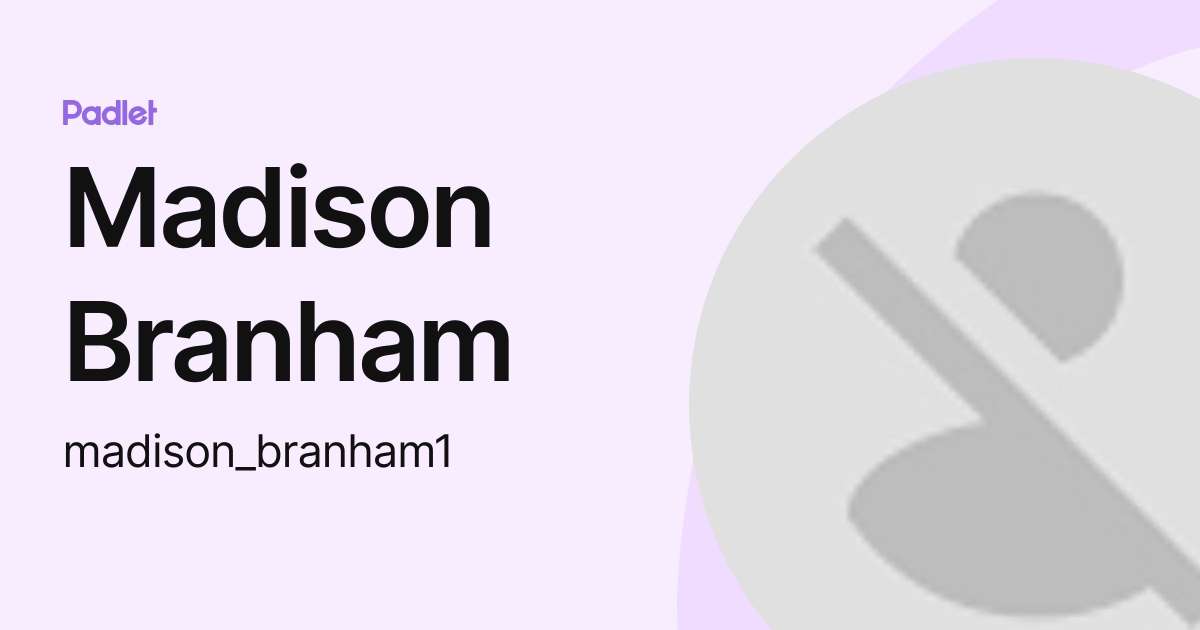 Madison Branham (madison_branham1) profile | Padlet