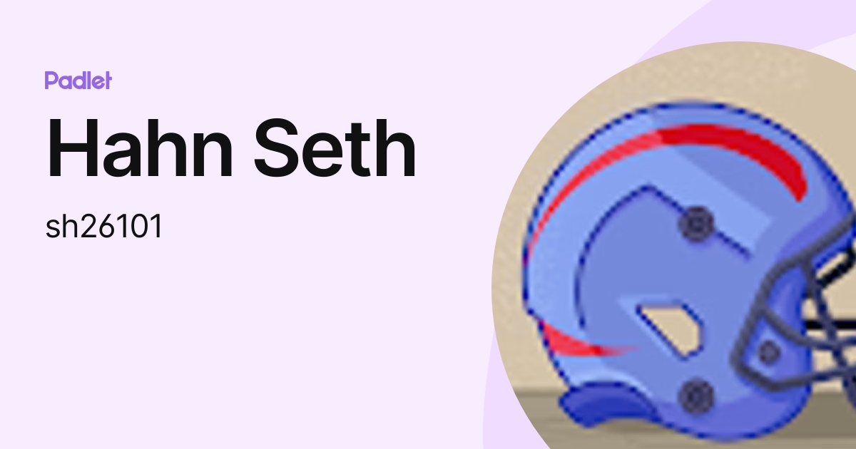 Hahn Seth (sh26101) profile | Padlet