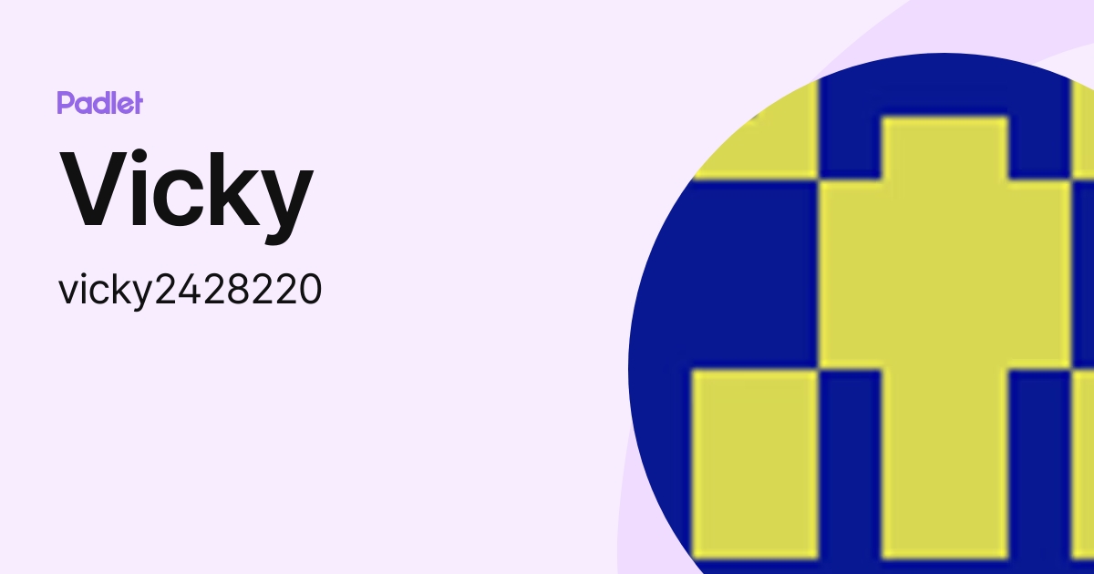 Vicky (vicky2428220) profile | Padlet
