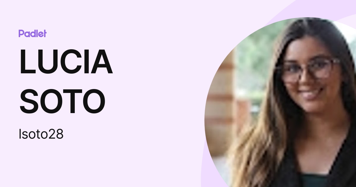 LUCIA SOTO (lsoto28) profile | Padlet