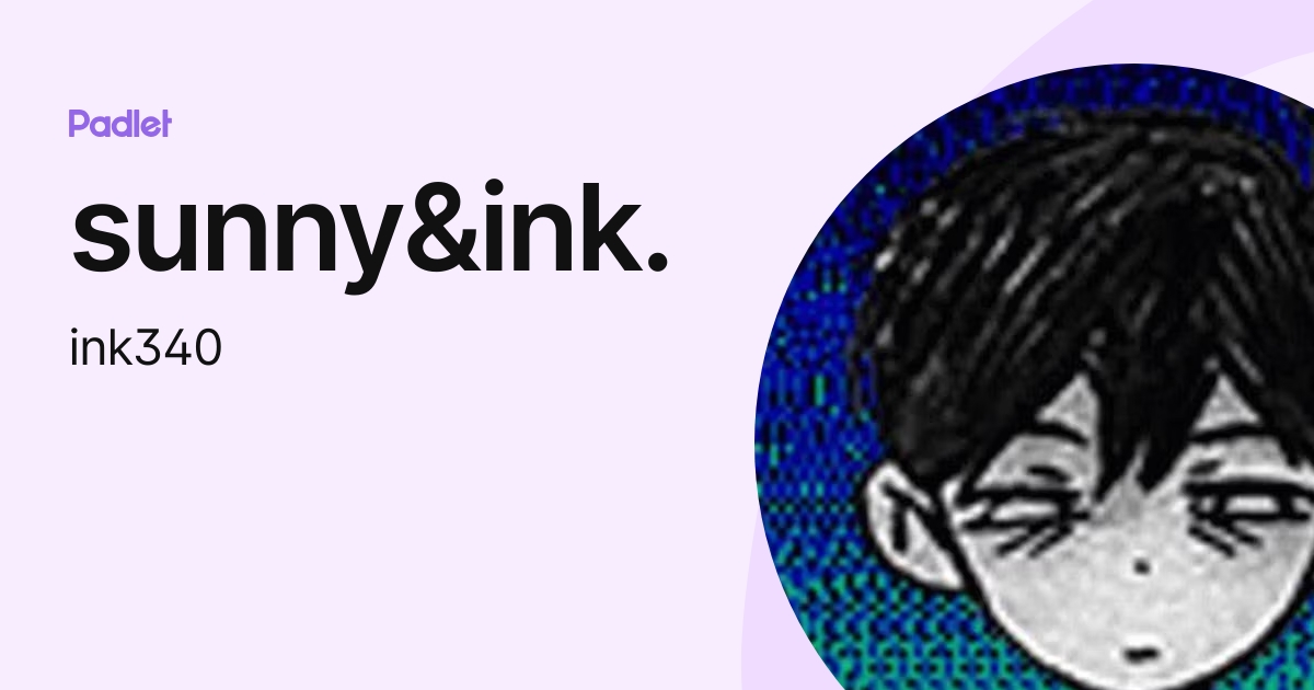sunny&ink. (ink340) profile | Padlet