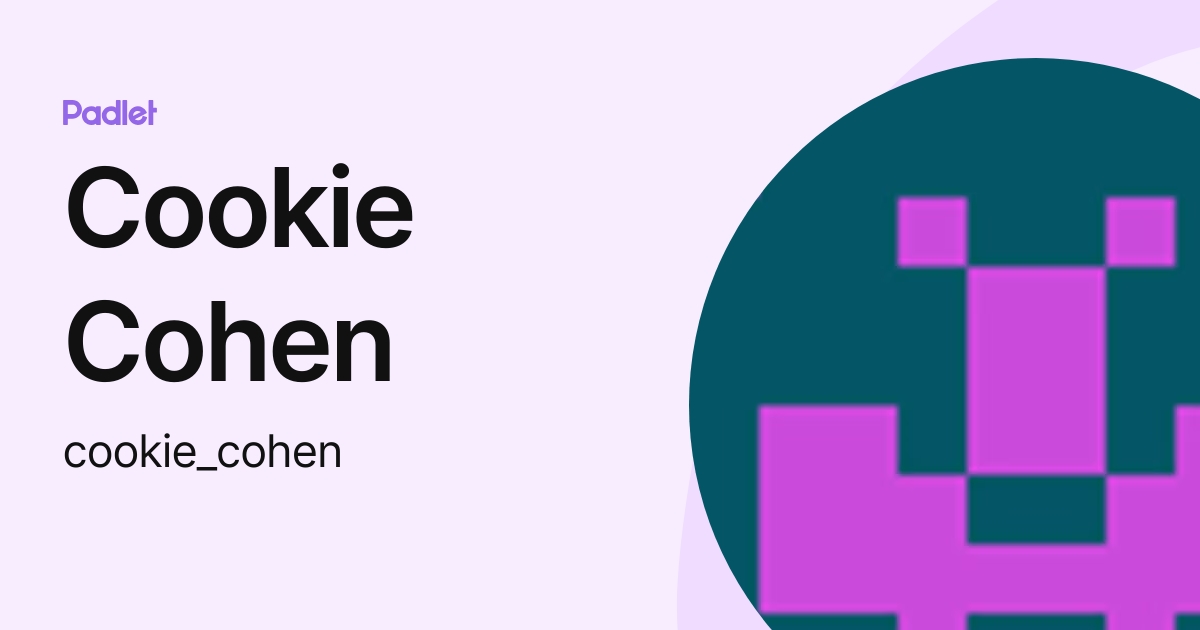 Cookie Cohen (cookie_cohen) profile | Padlet