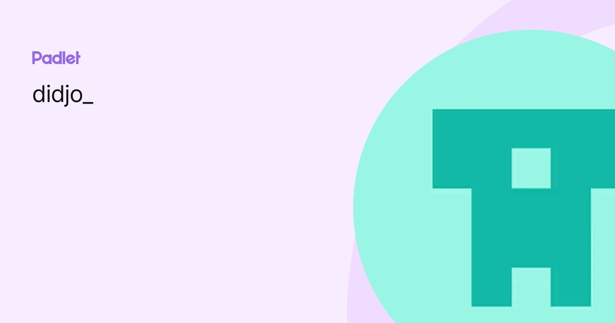 didjo_ profile | Padlet