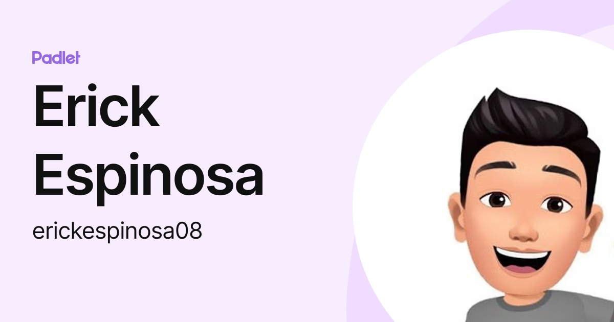 Erick Espinosa (erickespinosa08) profile | Padlet