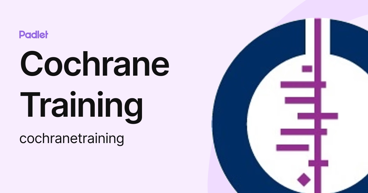 Cochrane Training (cochranetraining) profile | Padlet