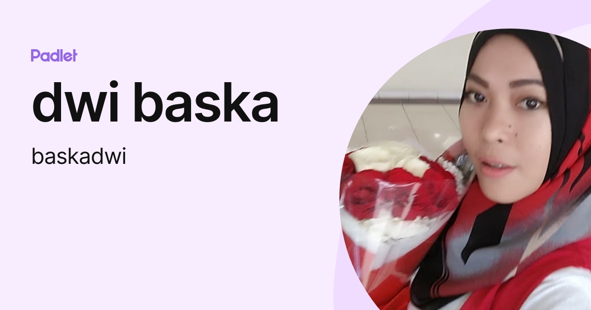 dwi baska (baskadwi) profile | Padlet