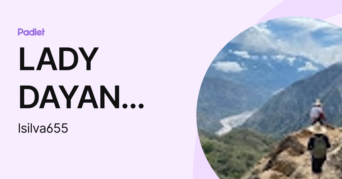 LADY DAYAN SILVA BELTRAN (lsilva655) profile | Padlet