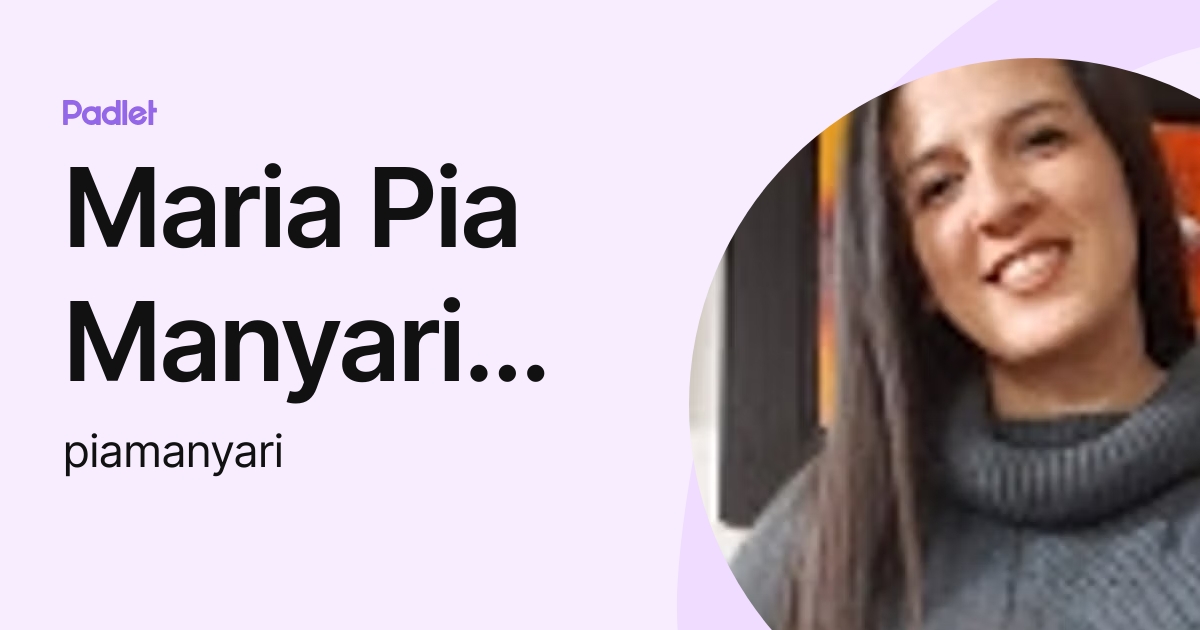 Maria Pia Manyari Masias (piamanyari) profile | Padlet