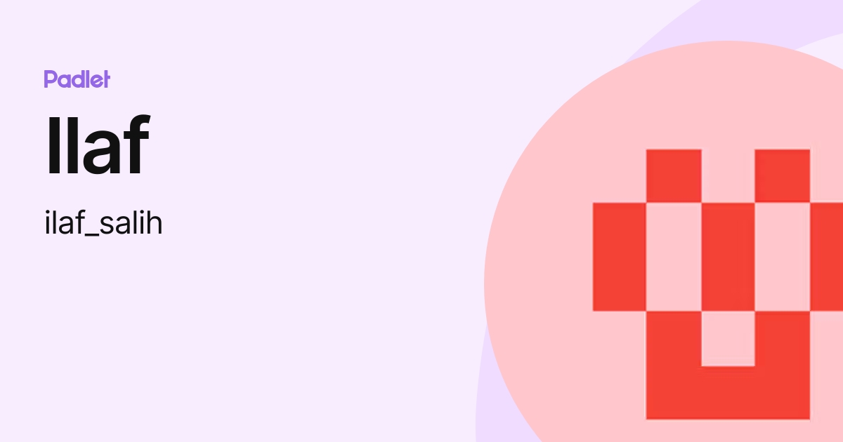 Ilaf (ilaf_salih) profile | Padlet
