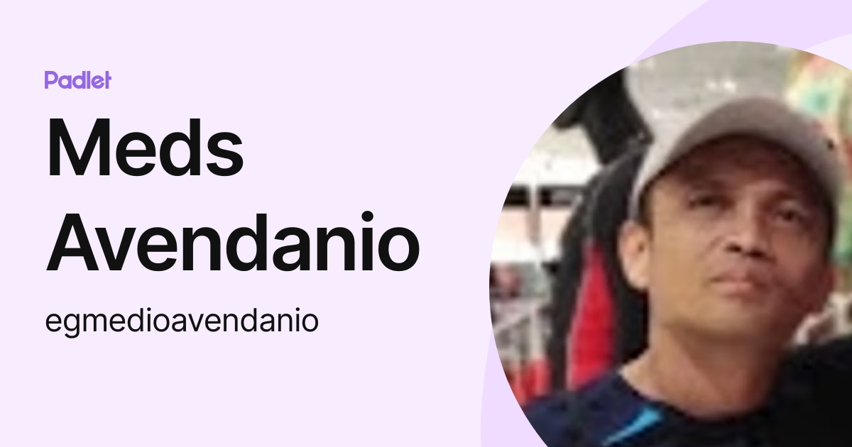 Meds Avendanio (egmedioavendanio) profile | Padlet