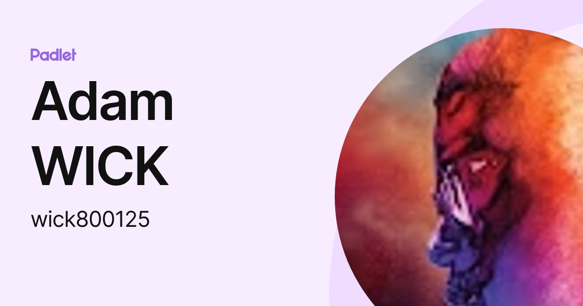 Adam WICK (wick800125) profile | Padlet
