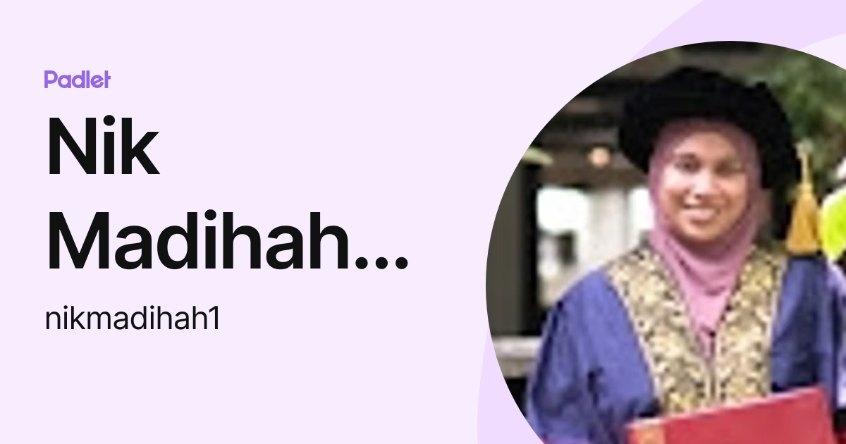 Nik Madihah Nik Azis (nikmadihah1) profile | Padlet