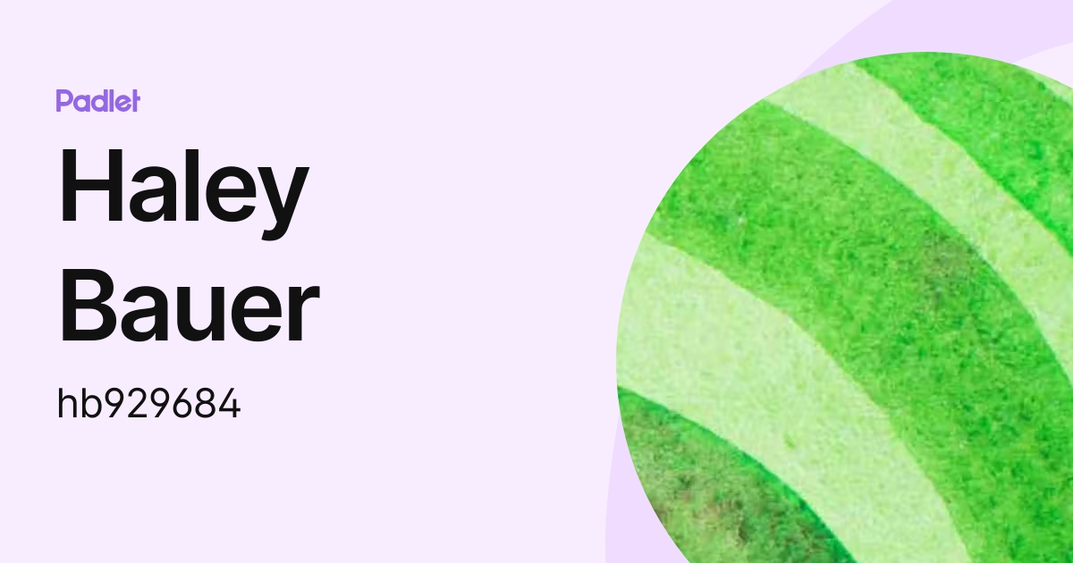 Haley Bauer (hb929684) profile | Padlet