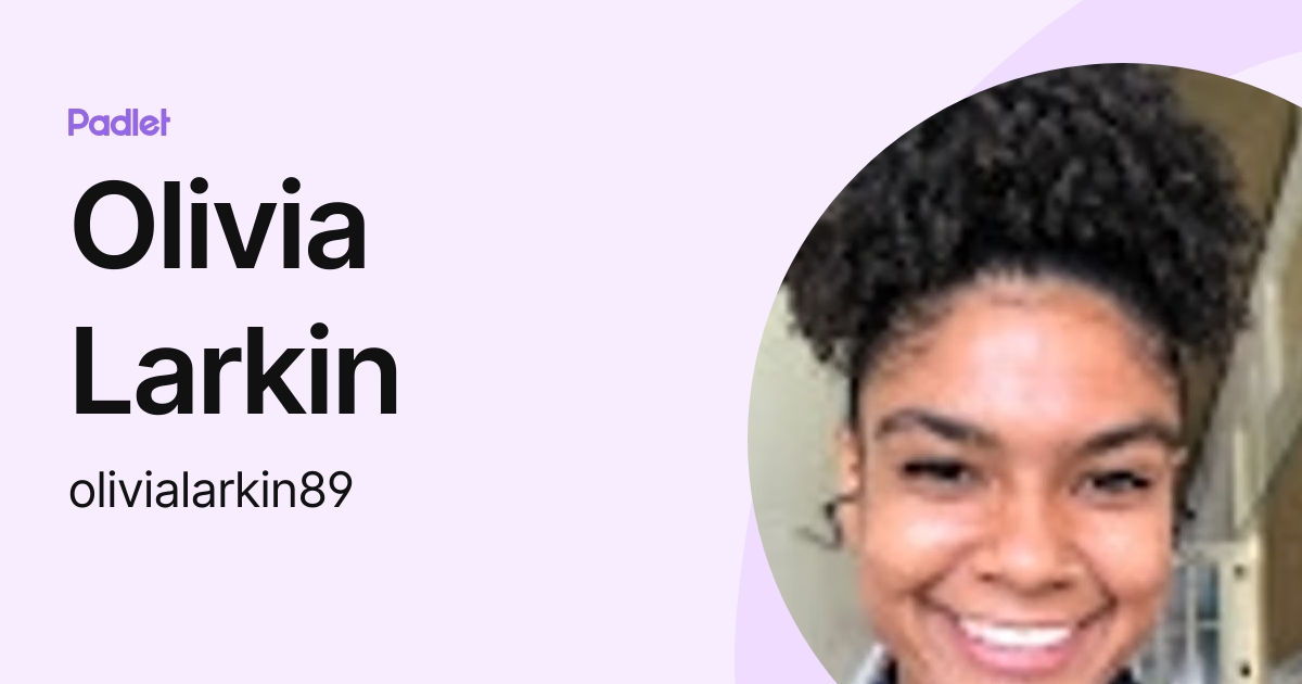 Olivia Larkin (olivialarkin89) profile | Padlet