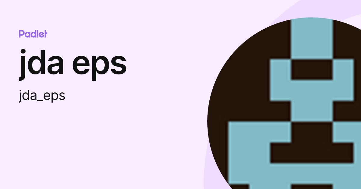 jda eps (jda_eps) profile | Padlet