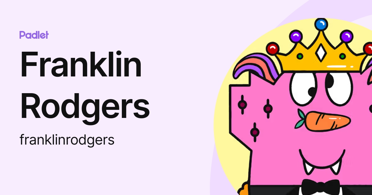 Franklin Rodgers Franklinrodgers Profile Padlet