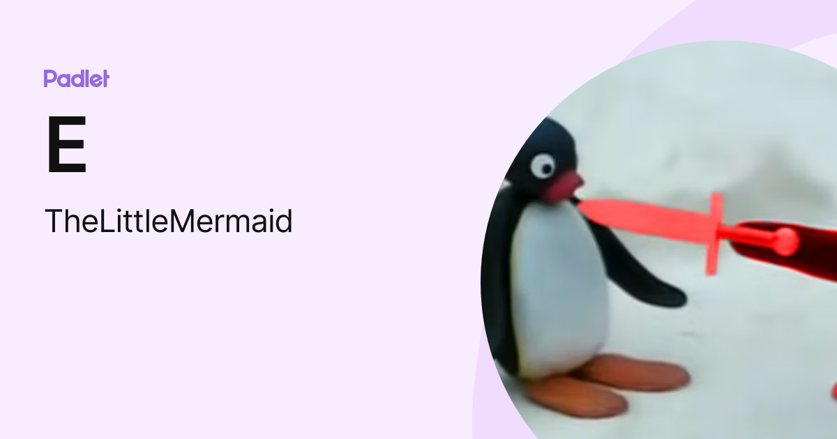 E (TheLittleMermaid) profile | Padlet