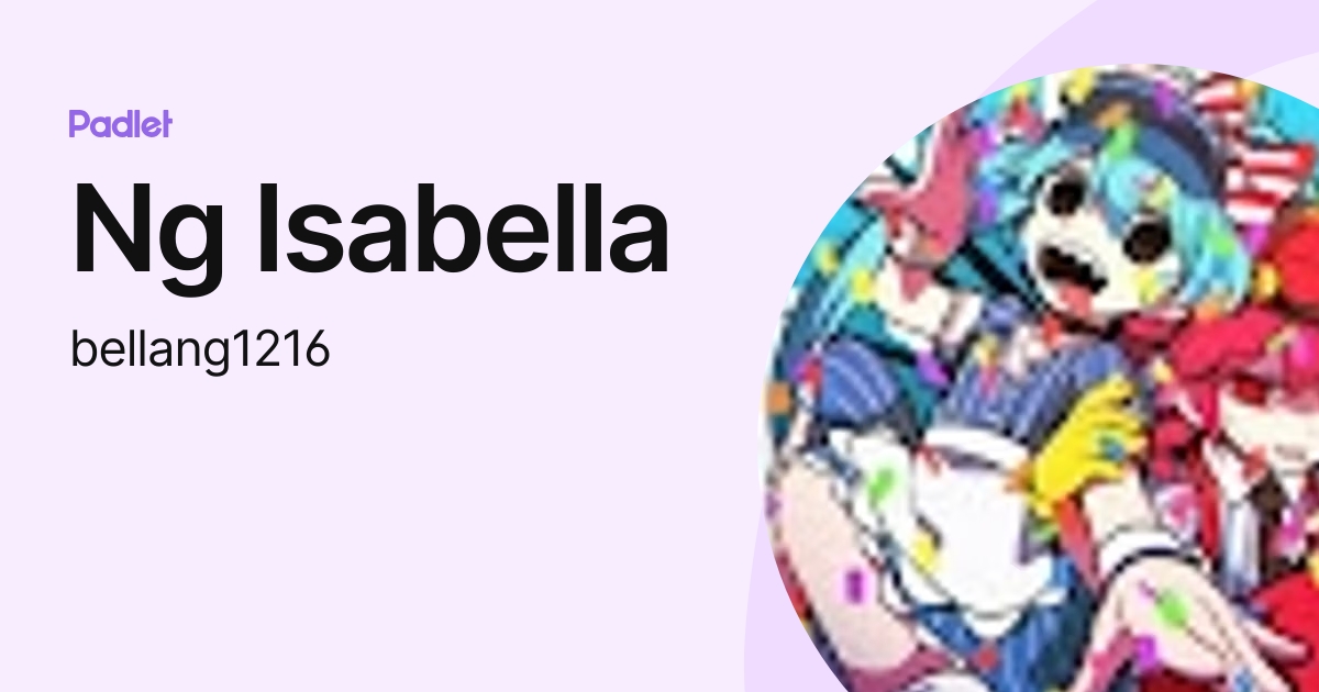 Ng Isabella (bellang1216) profile | Padlet