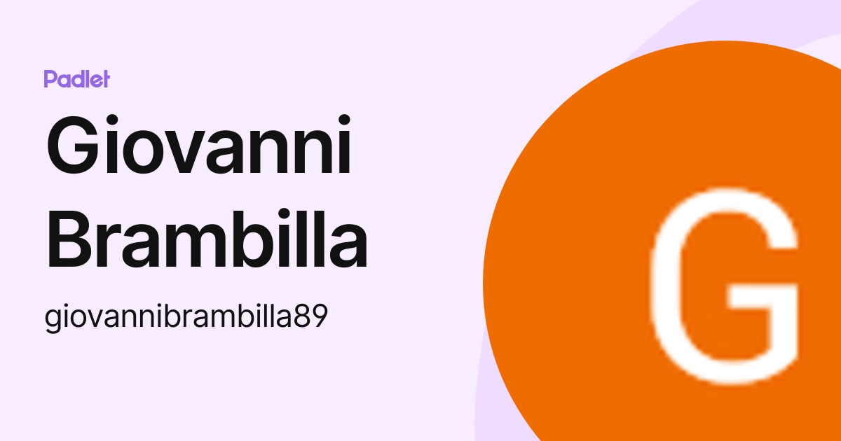 Giovanni Brambilla (giovannibrambilla89) profile | Padlet
