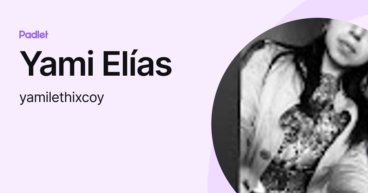 Yami Elías (yamilethixcoy) profile | Padlet