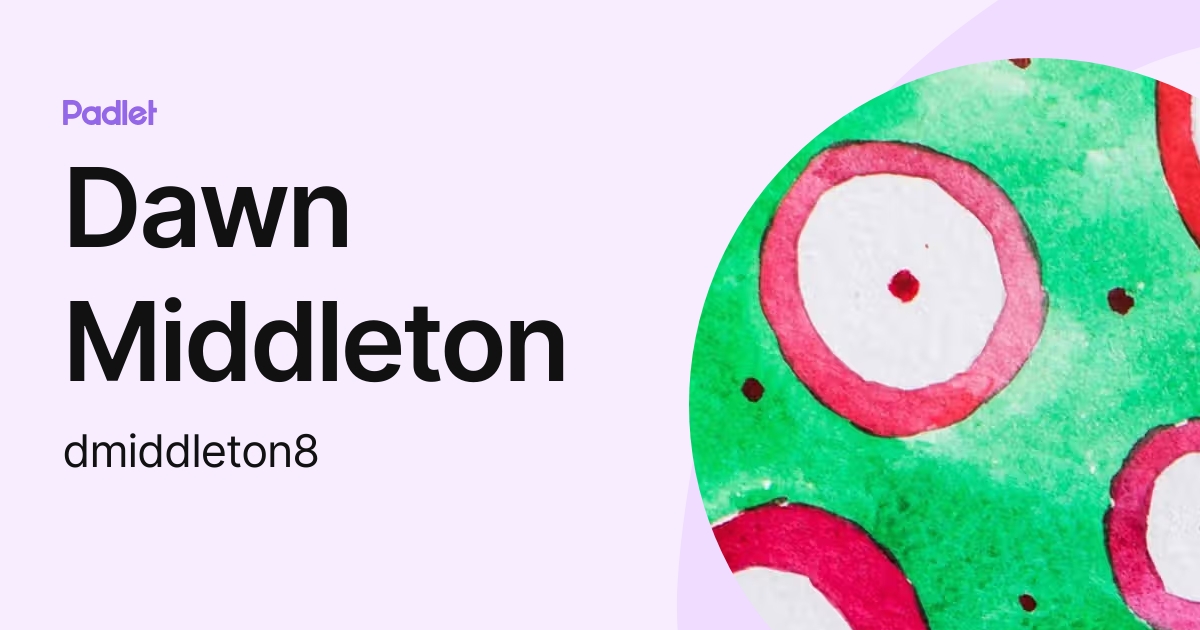 Dawn Middleton (dmiddleton8) profile | Padlet