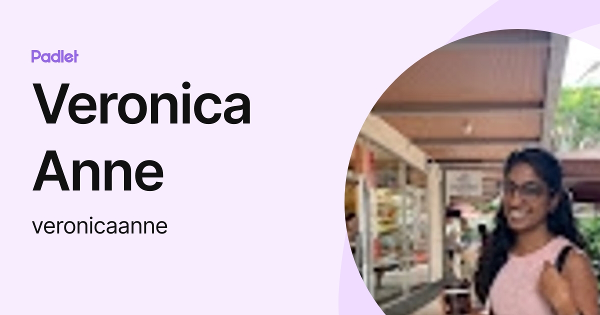 Veronica Anne (veronicaanne) profile | Padlet