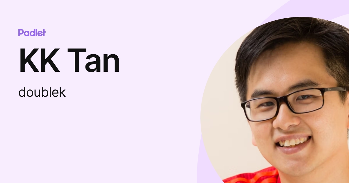 KK Tan (doublek) profile | Padlet
