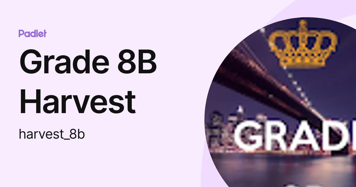 Grade 8B Harvest (harvest_8b) profile | Padlet