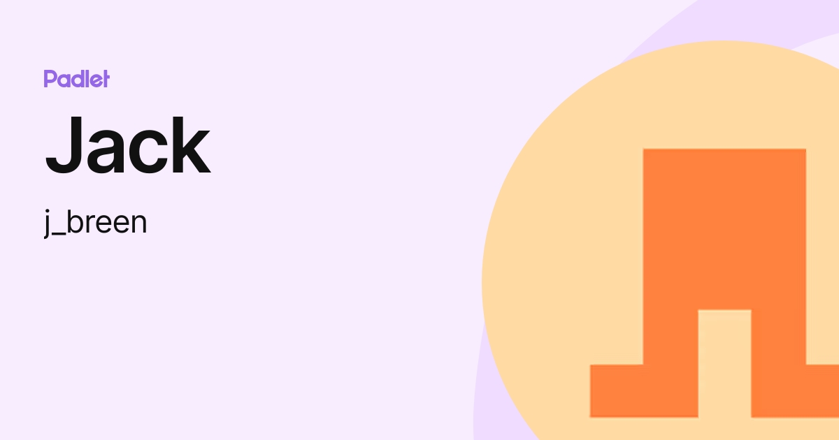 Jack (j_breen) profile | Padlet