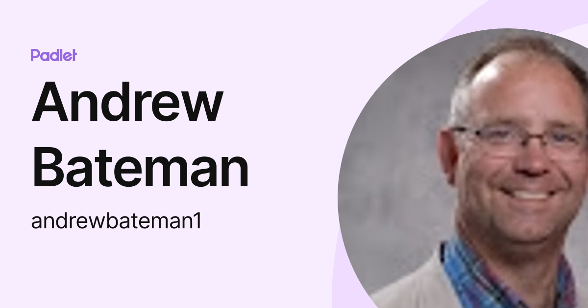 Andrew Bateman (andrewbateman1) profile | Padlet