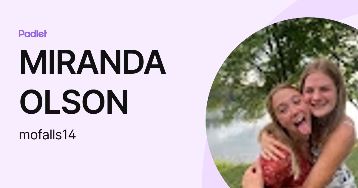 MIRANDA OLSON (mofalls14) profile | Padlet