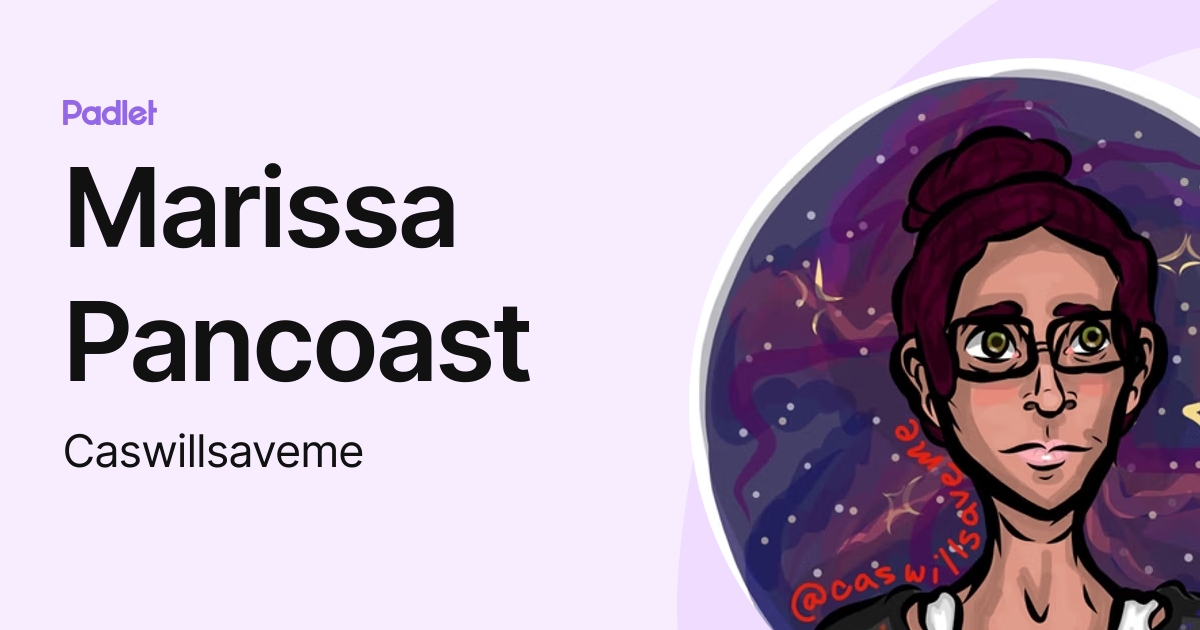 Marissa Pancoast (Caswillsaveme) profile | Padlet