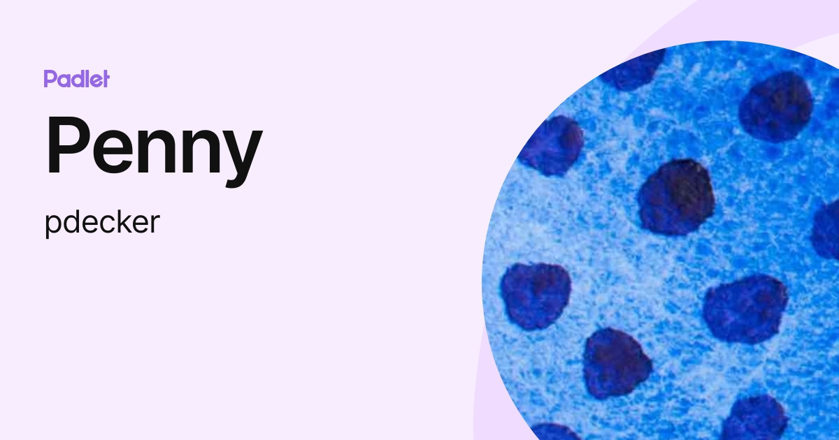 Penny (pdecker) profile | Padlet