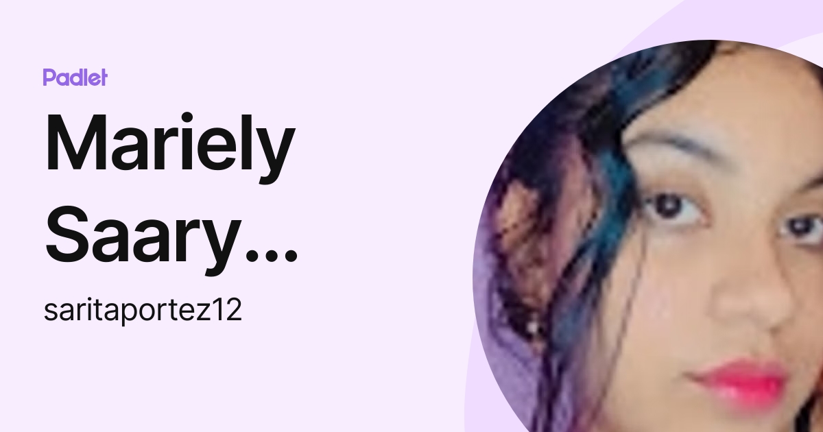 Mariely Saary Portez Chila (saritaportez12) profile | Padlet