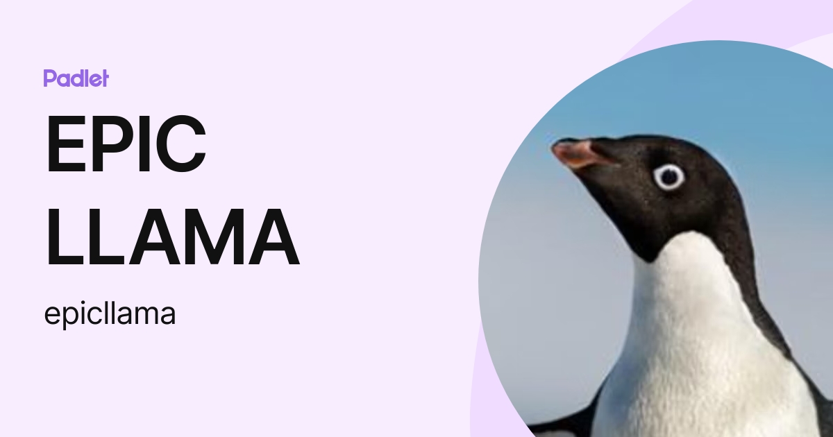 EPIC LLAMA (epicllama) profile | Padlet