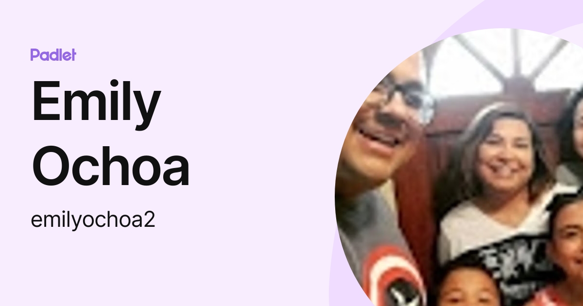 Emily Ochoa (emilyochoa2) profile | Padlet