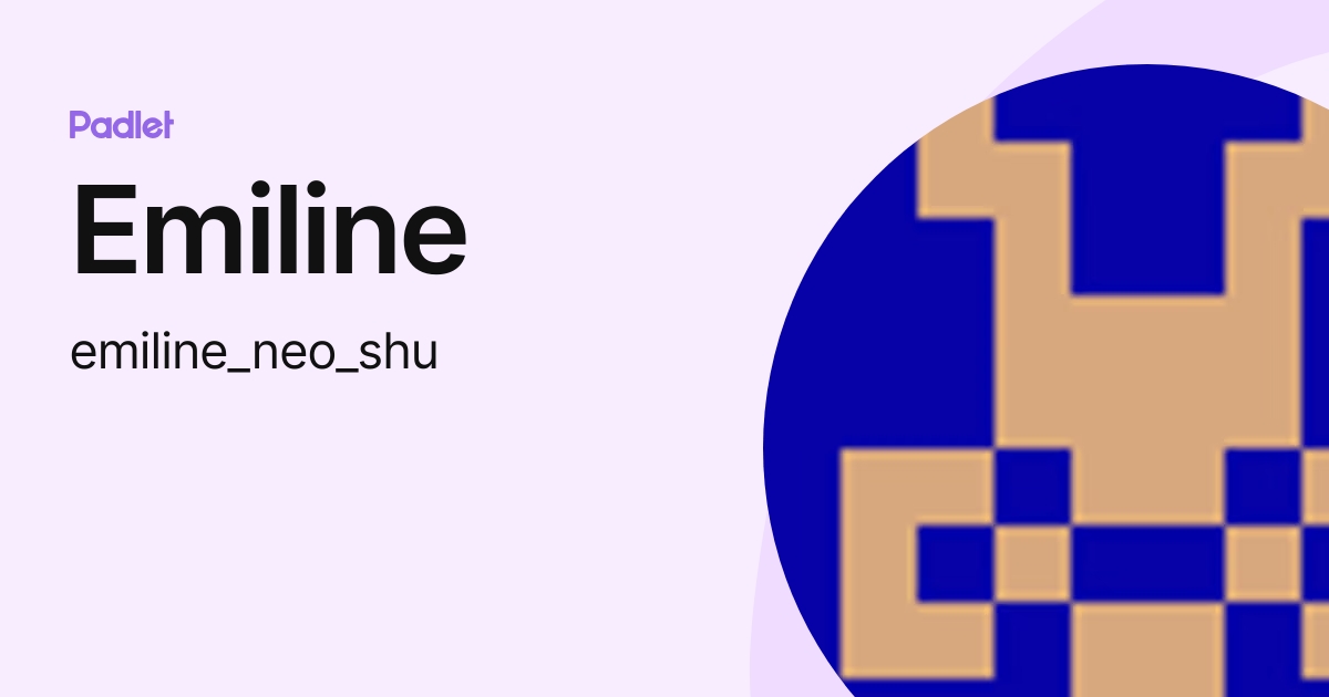 Emiline (emiline_neo_shu) profile | Padlet