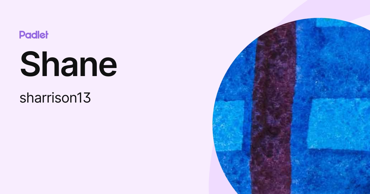 Shane (sharrison13) profile | Padlet