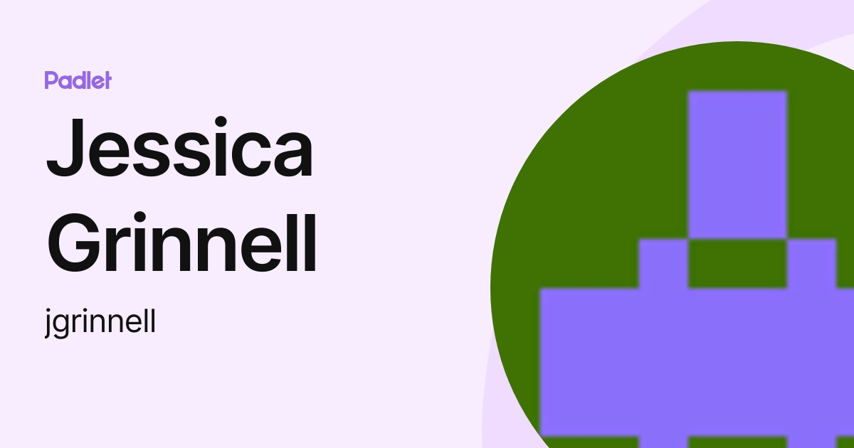 Jessica Grinnell (jgrinnell) profile | Padlet