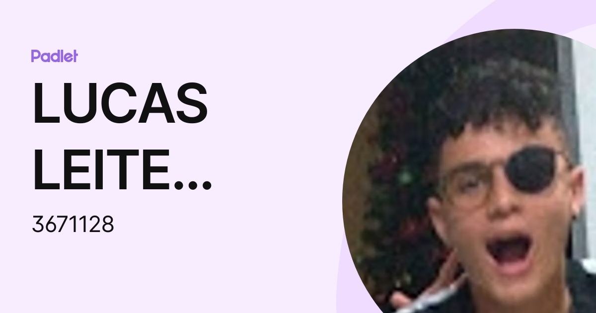 LUCAS LEITE SCHULTZ (3671128) profile | Padlet