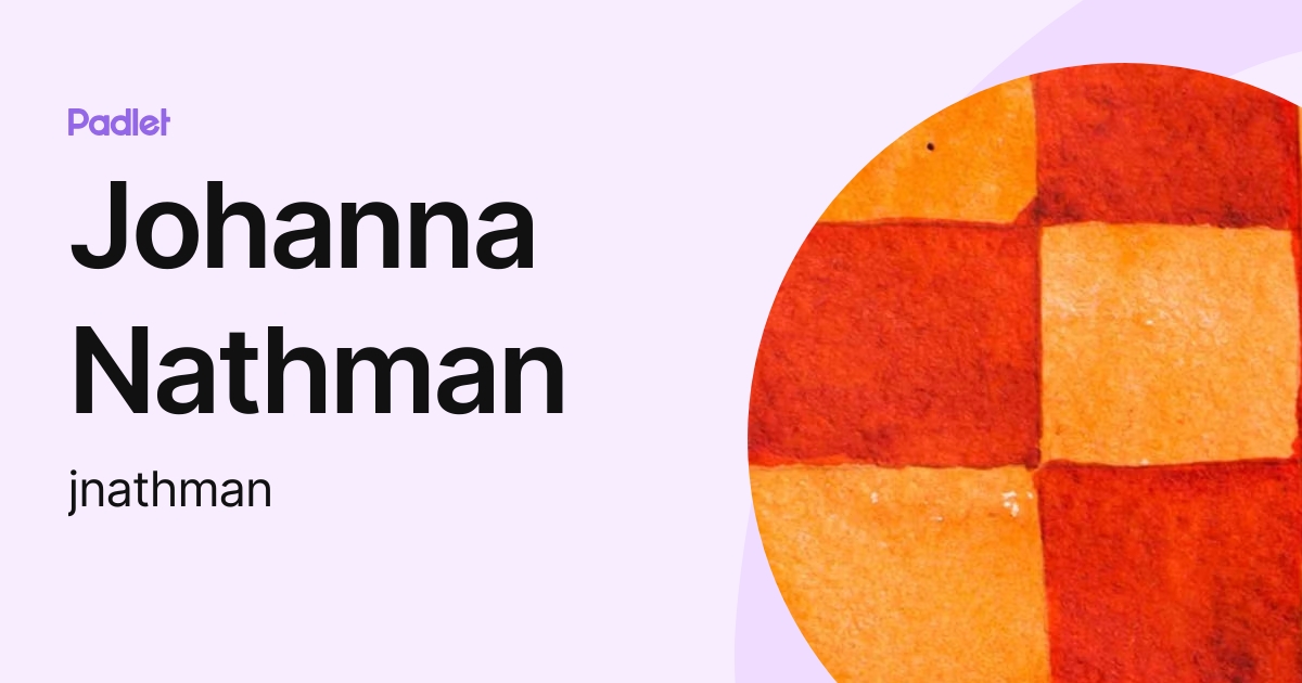 Johanna Nathman (jnathman) profile | Padlet