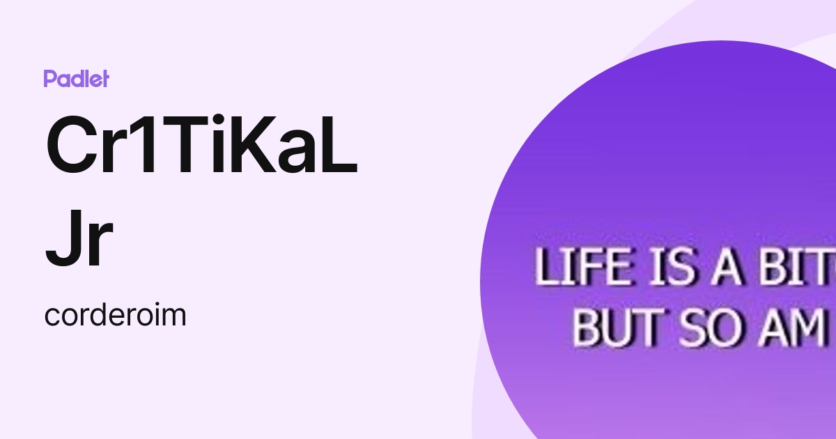 Cr1TiKaL Jr (corderoim) profile | Padlet